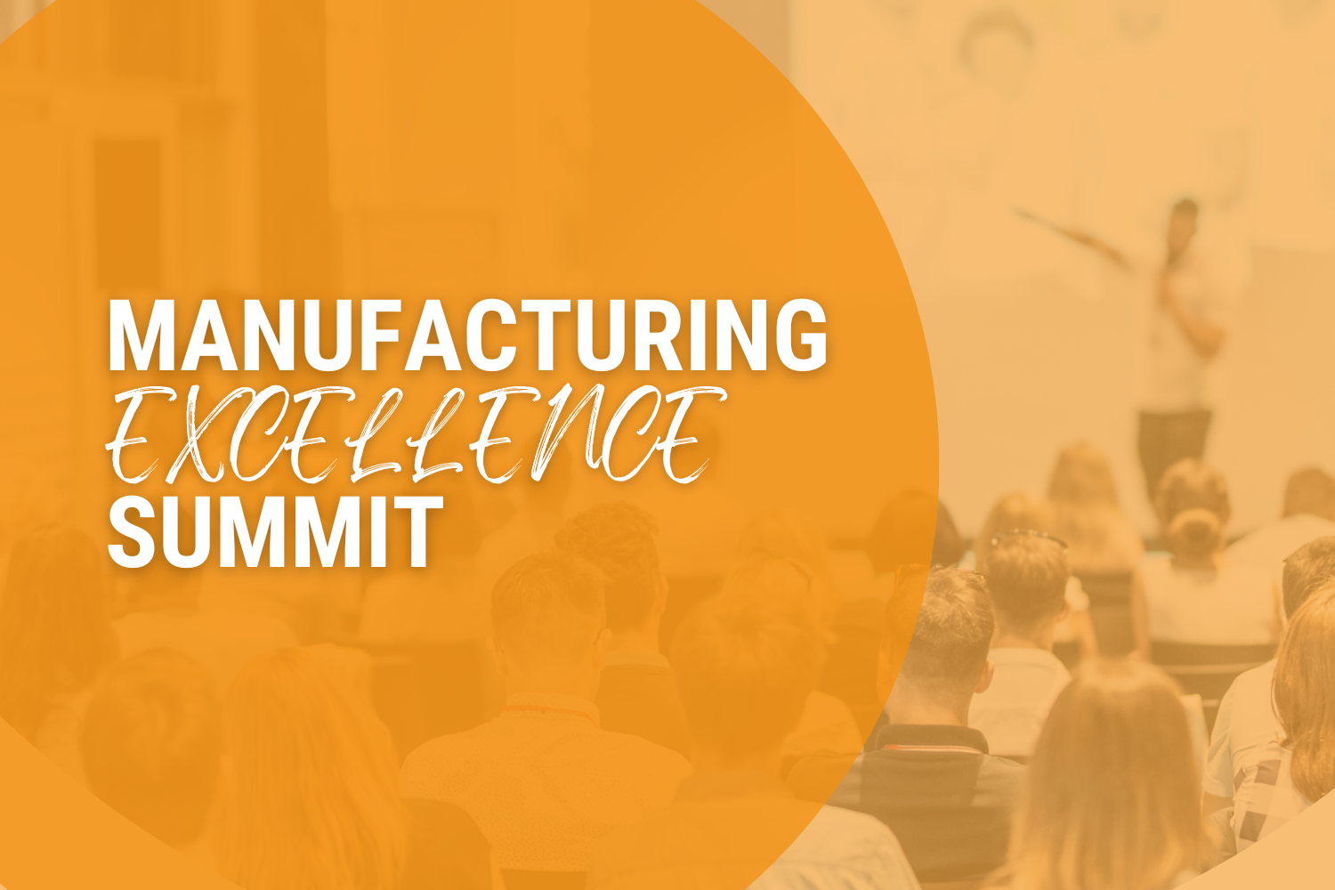 Manufacturing Excellence Summit
